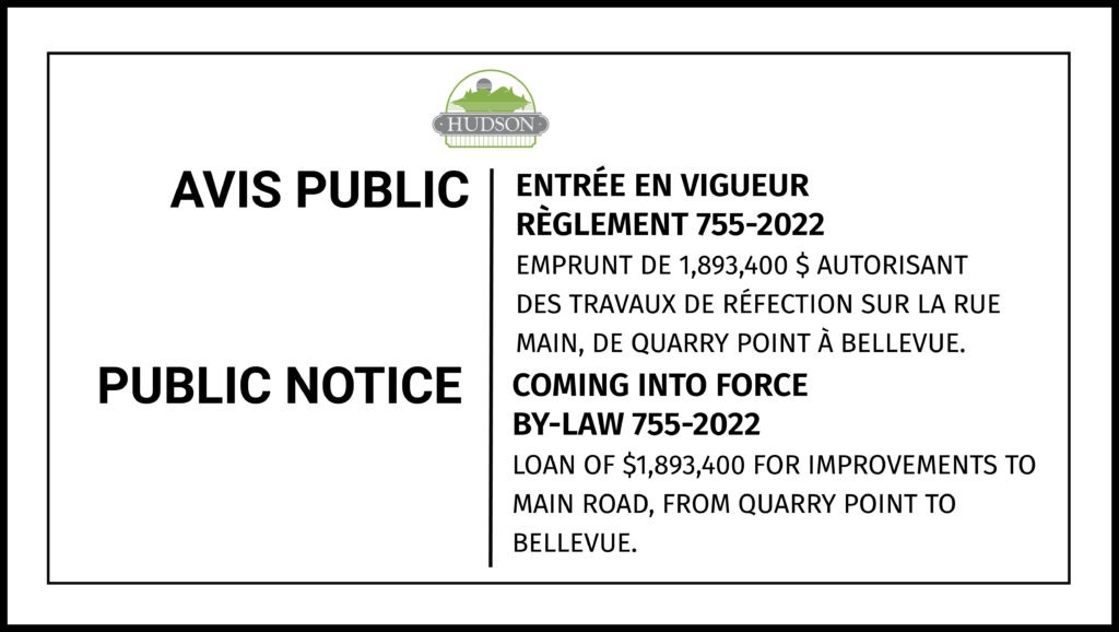 Public Notice - coming into force - by-law 755-2022 - Town of Hudson